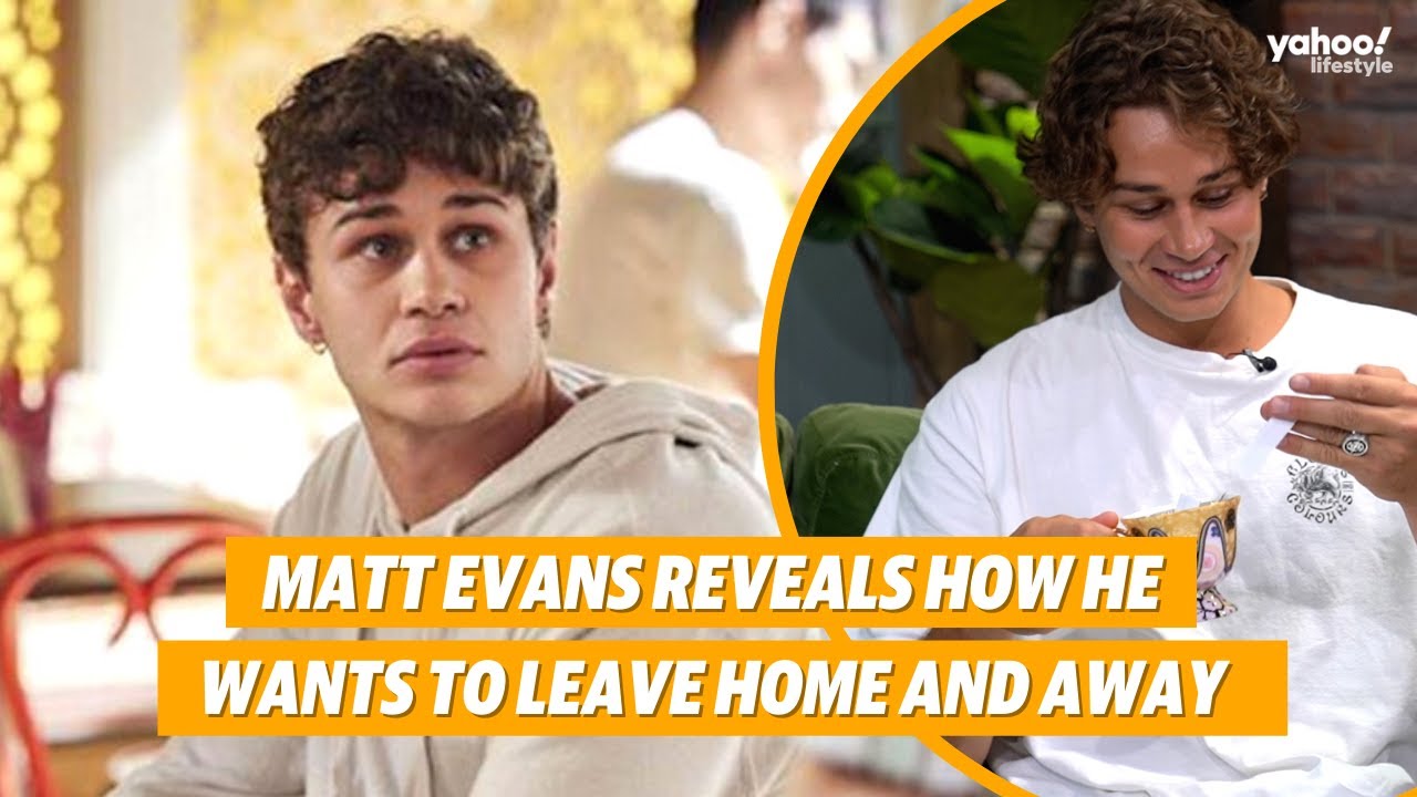 Home and Away’s Matt Evans reveals how he wants to leave the show ...